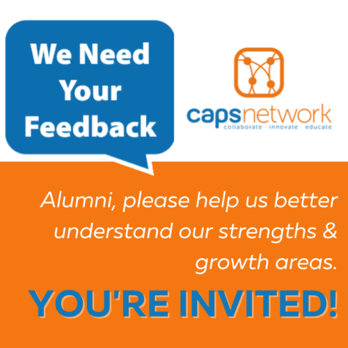 🚨 📣 CAPS Network Alumni Survey Is Now Open! 📣 🚨